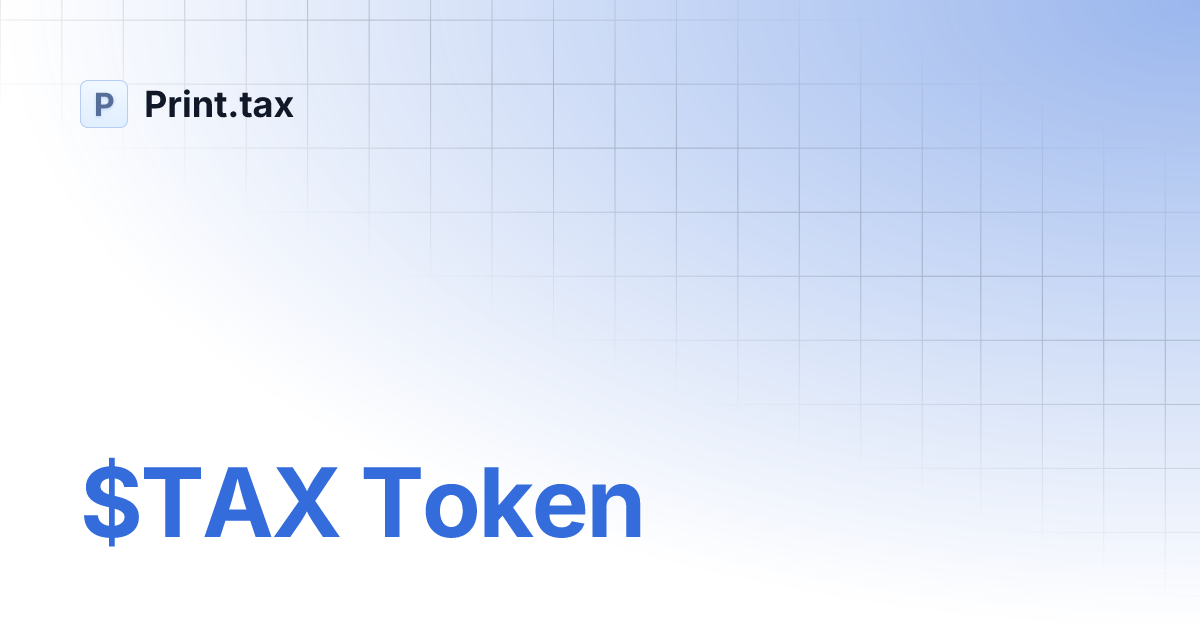 $TAX Token | Print.tax